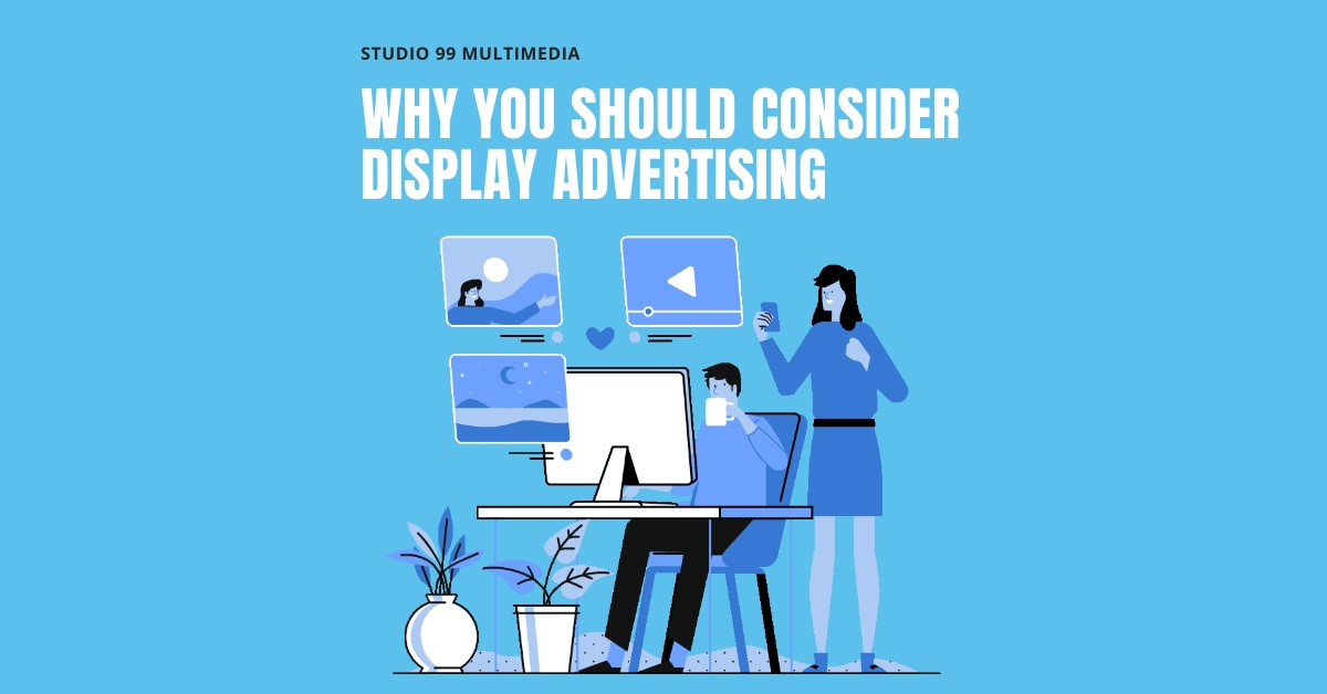 6 Benefits of Display Advertising for Your Business